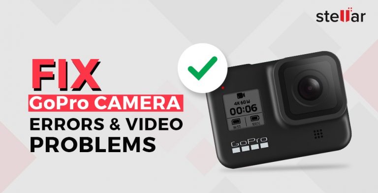 How to Fix GoPro Camera Errors & Video Problems? - Stellar - ob欧宝体育登陆